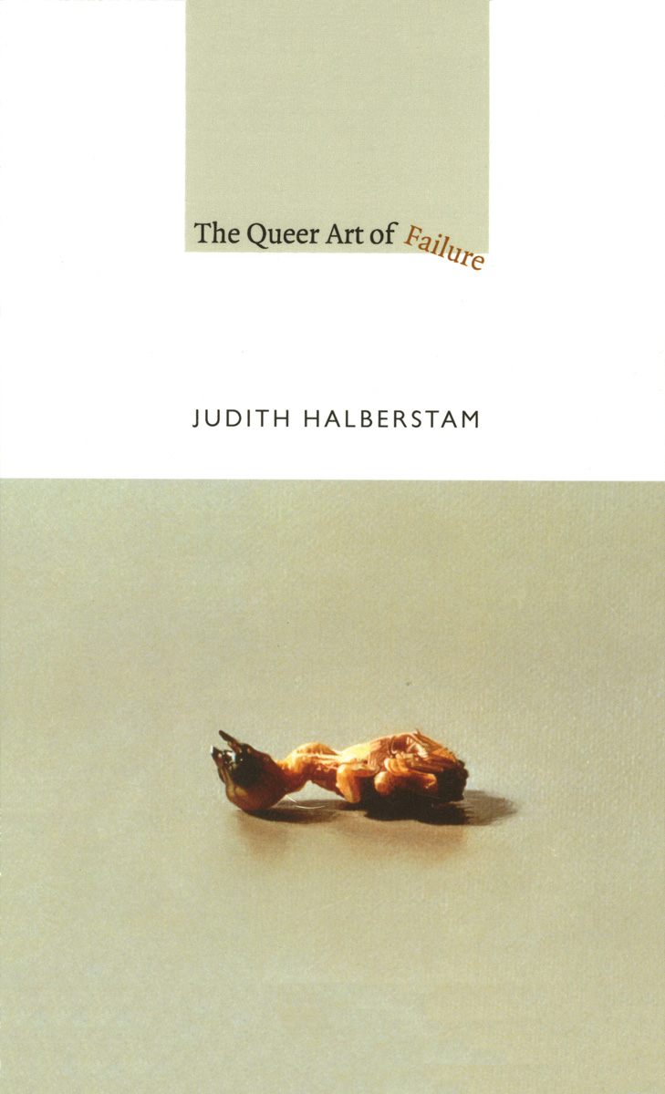 Jack Halberstam: The Queer Art of Failure – San Serriffe