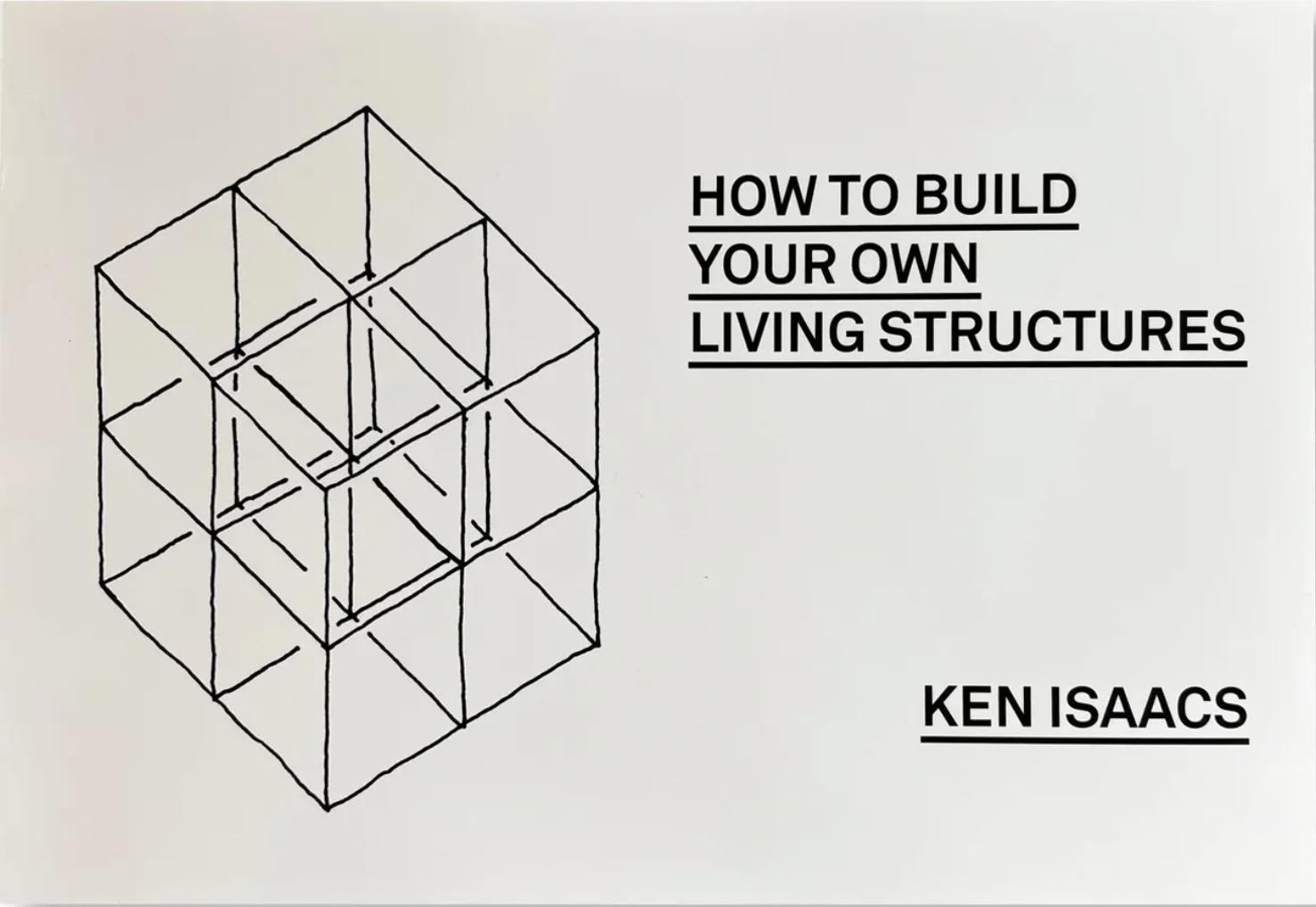 Ken Isaacs: How to Build your Own Living Structures – San Serriffe